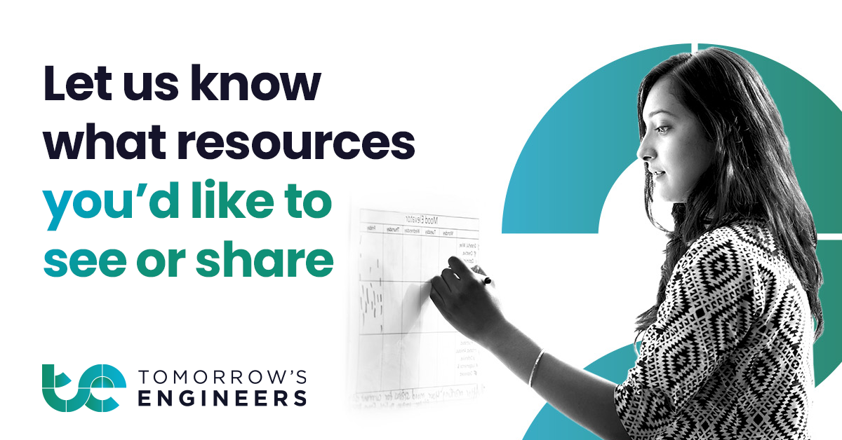 What content do you want to see next? - Tomorrow's Engineers